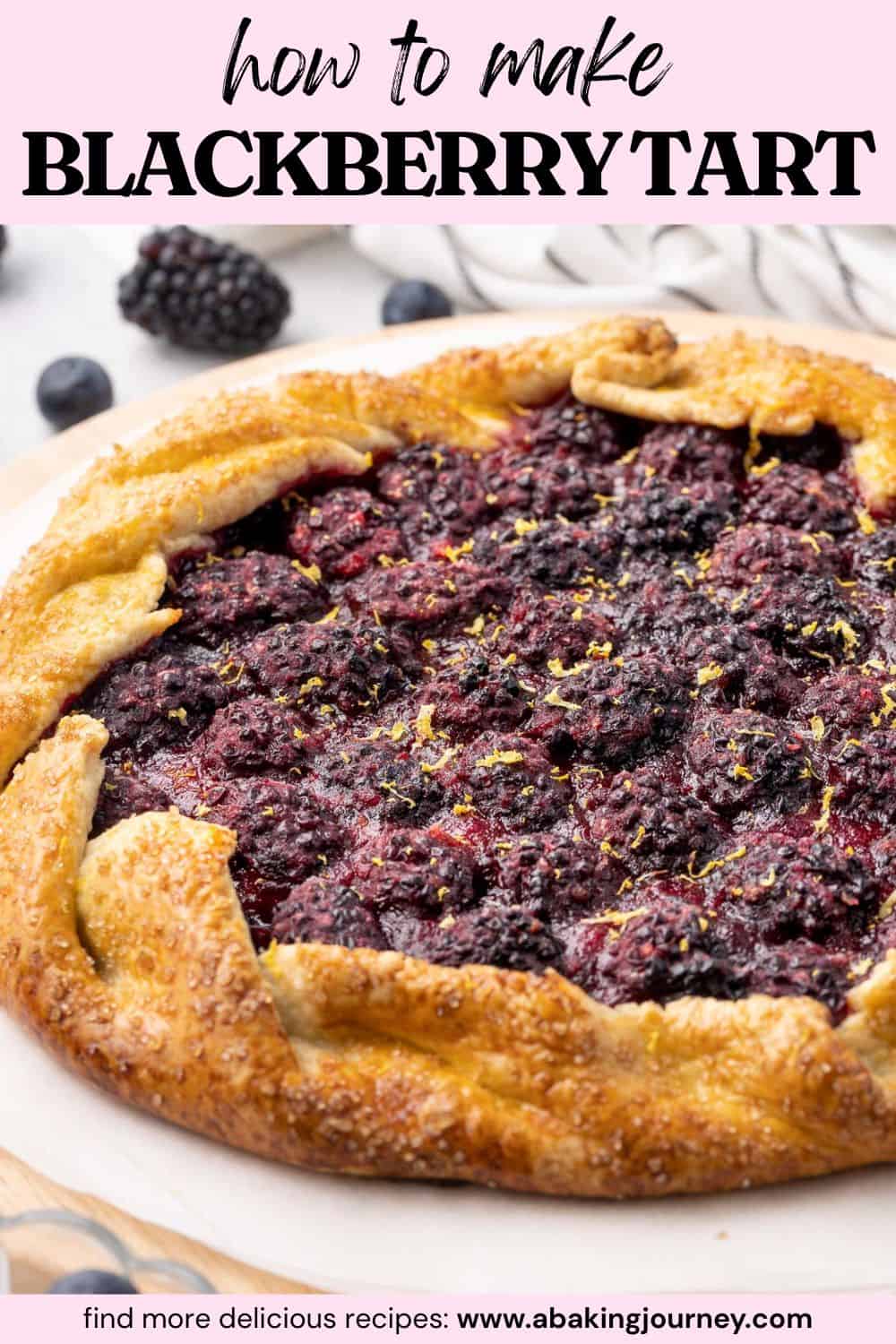 Rustic Blackberry Tart (Blackberry Galette) - A Baking Journey